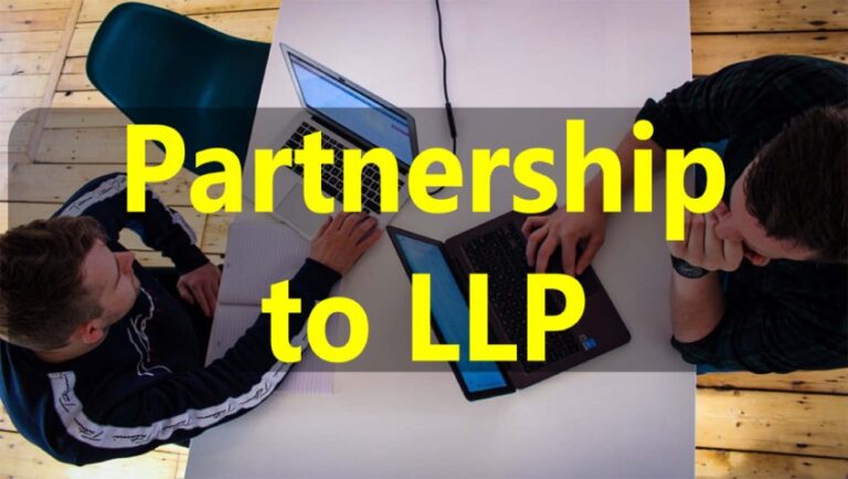 Conversion of Partnership into LLP: Process, Benefits & Legal Guide